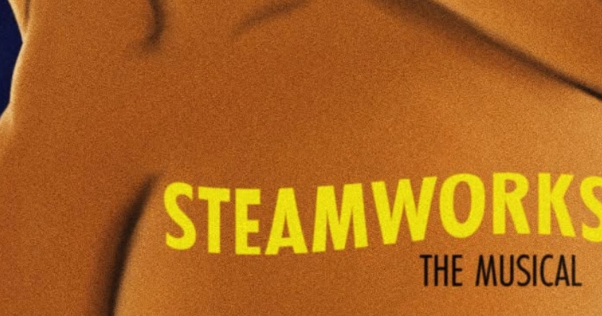 Steamworks: The Musical in Chicago at Annoyance Theatre