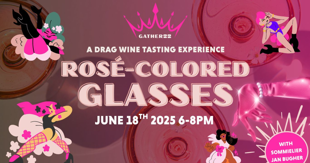 Rosé Colored Glasses: A Drag Wine Tasting Experience in