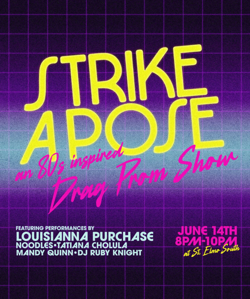 Strike A Pose - An 80s Inspired Drag Prom Show in Austin at St. Elmo