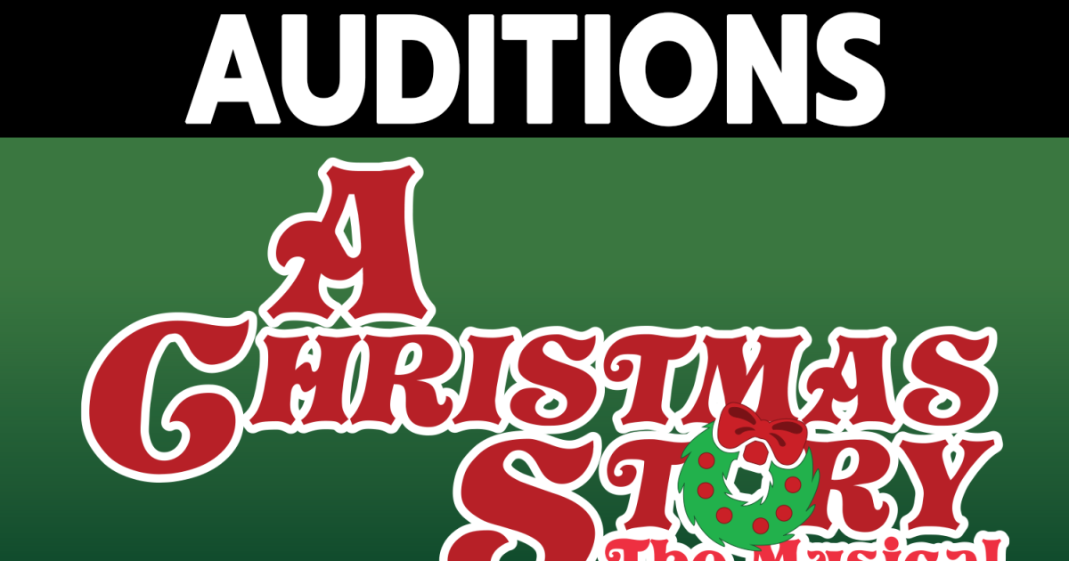 A CHRISTMAS STORY, THE MUSICAL Auditions in Carmel at Booth