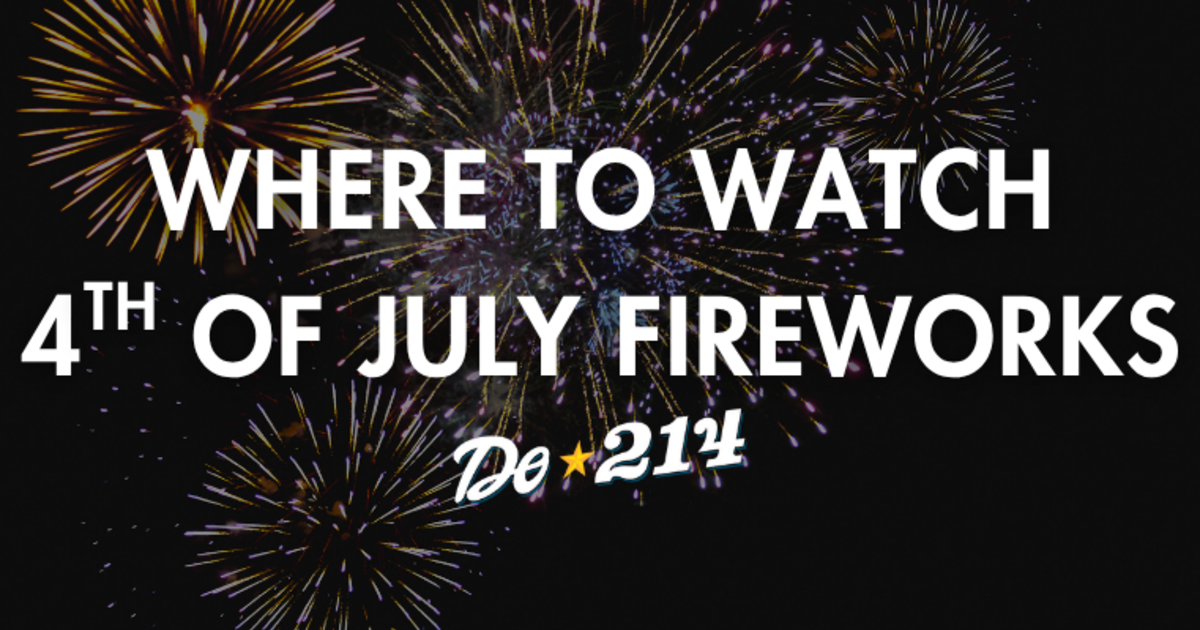 Where to Watch 4th of July Fireworks in Dallas ...