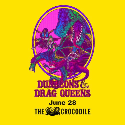 Dungeons & Drag Queens in Seattle at The Crocodile