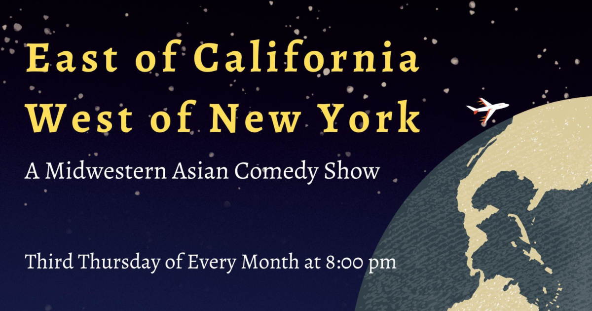 East of California West of New York: A Midwest Asian Comedy Show in