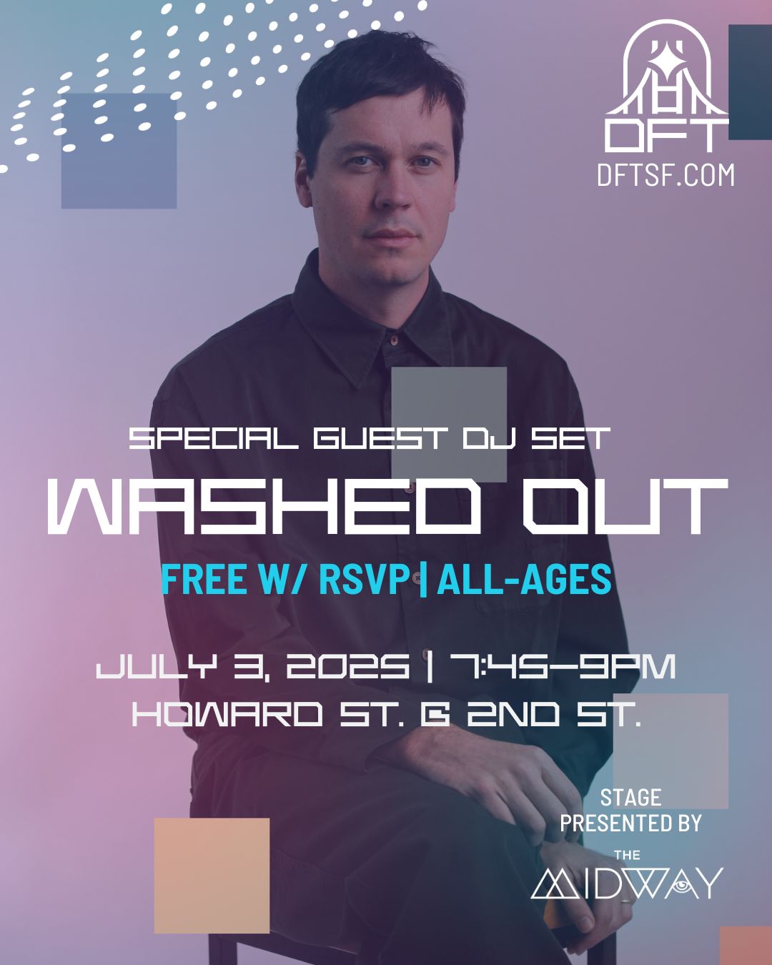 Downtown First Thursdays w/ Washed Out (DJ Set) in San Francisco