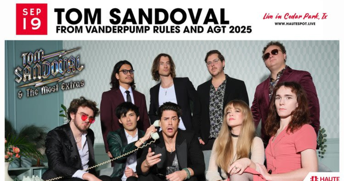 Tom Sandoval & The Most Extras in Cedar Park at Haute Spot