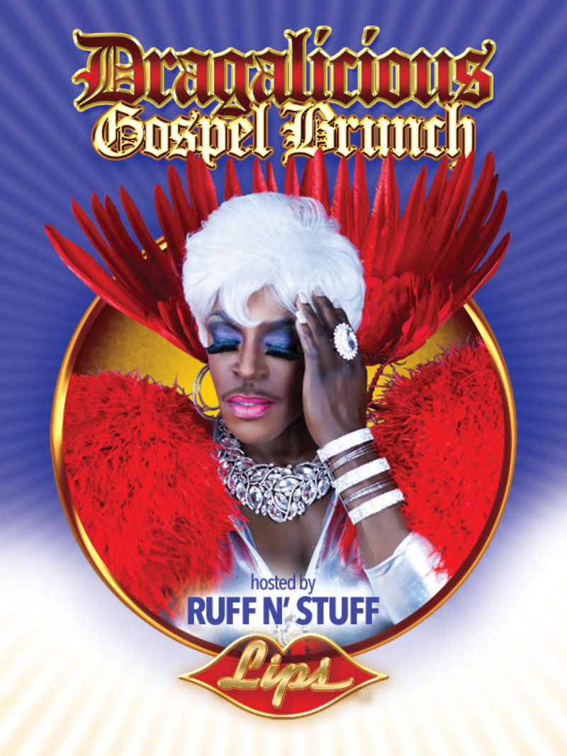 Dragalicious Gospel Brunch with Ruff N' Stuff in Chicago at Lips