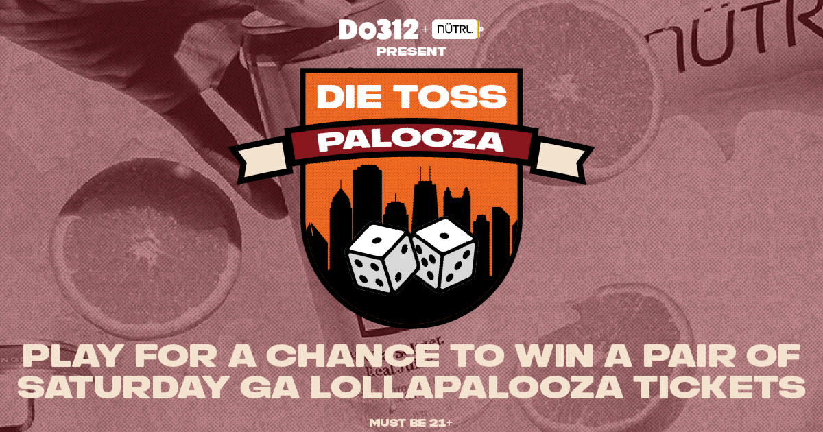 Die Toss Palooza (Win Saturday Lolla Passes) in Chicago at