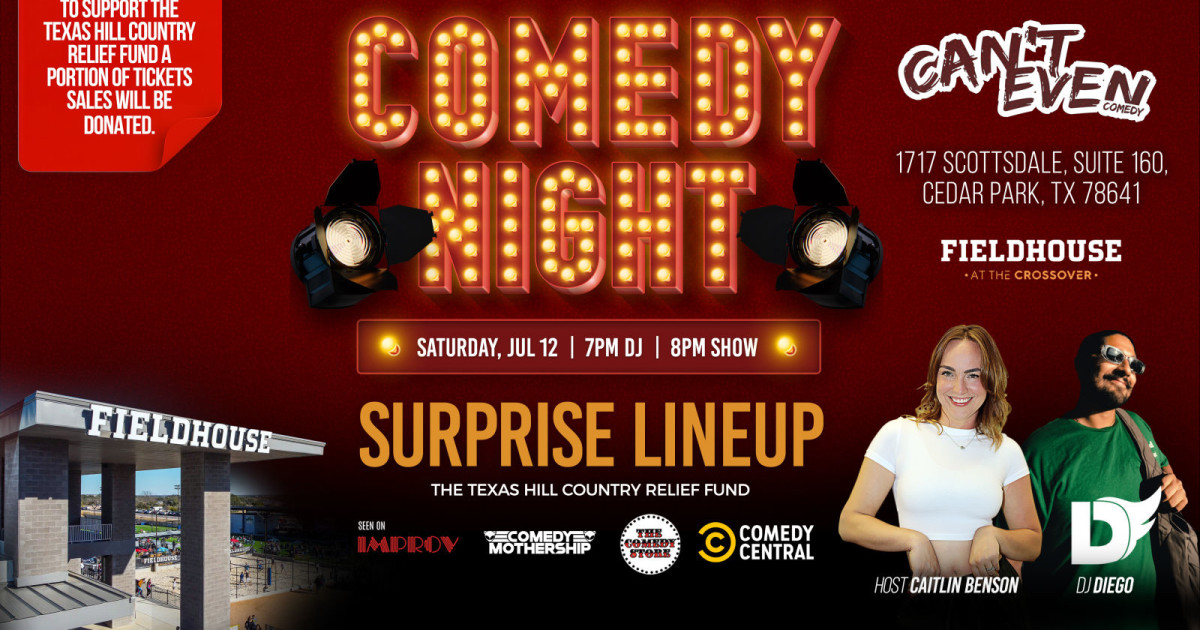 CAN'T EVEN COMEDY FLODD RELIEF SHOW (CEDAR PARK) in Leander at The