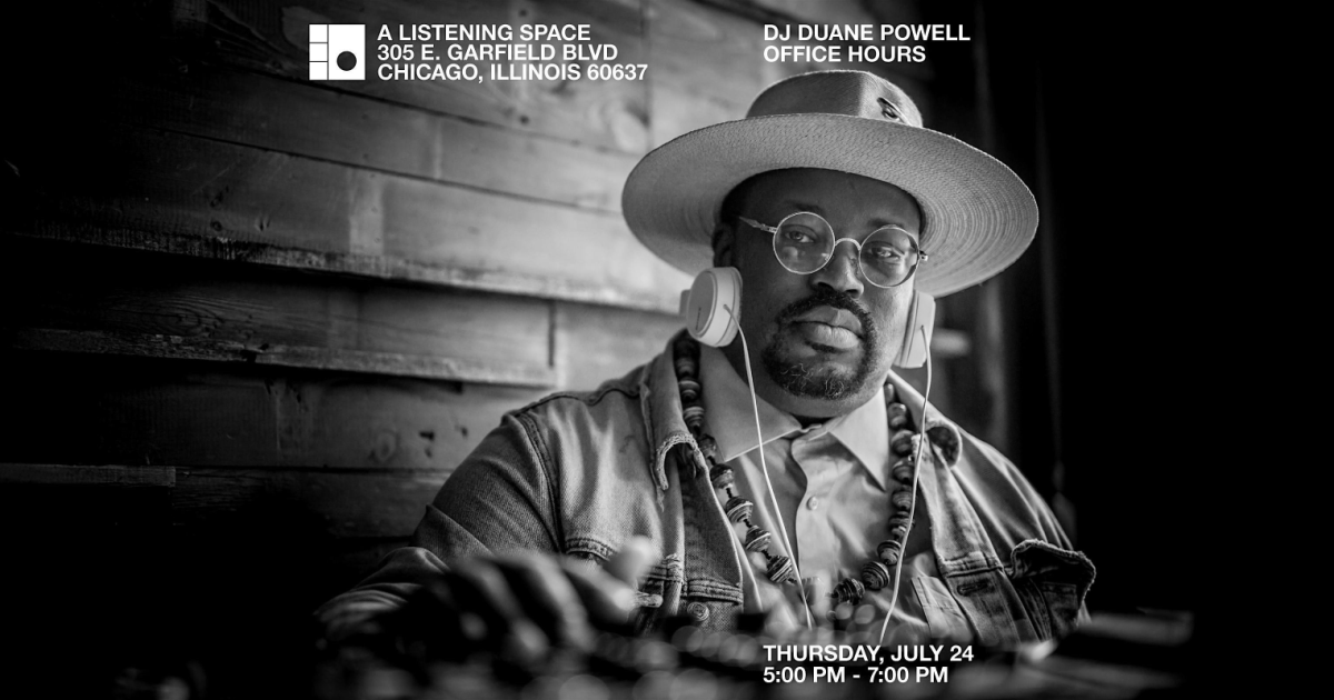 DJ Duane Powell Office Hours at A Listening Space in Chicago at 305