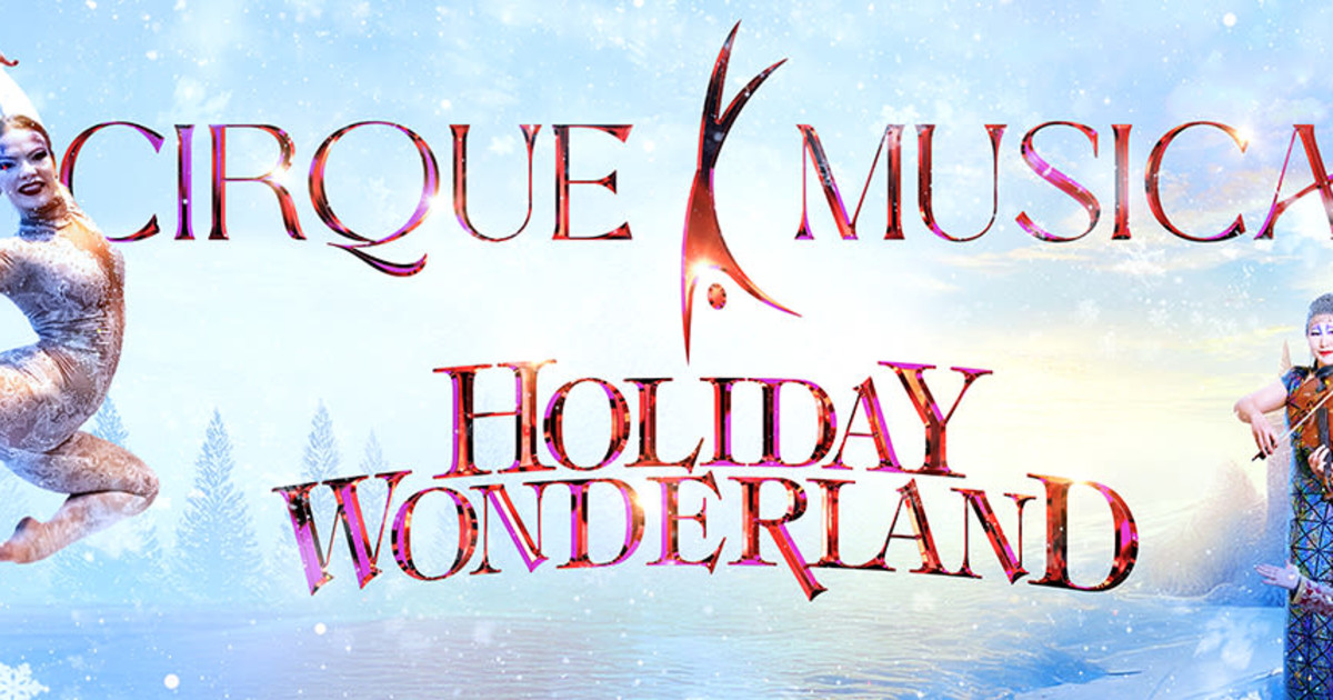 Cirque Musica Holiday Wonderland in Louisville at the