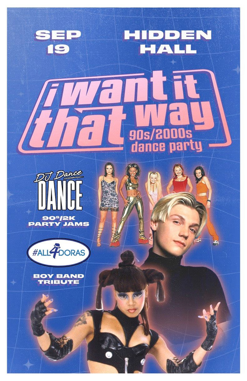 "I WANT IT THAT WAY: 90s/2000s Dance Party" feat #ALL4DORAS