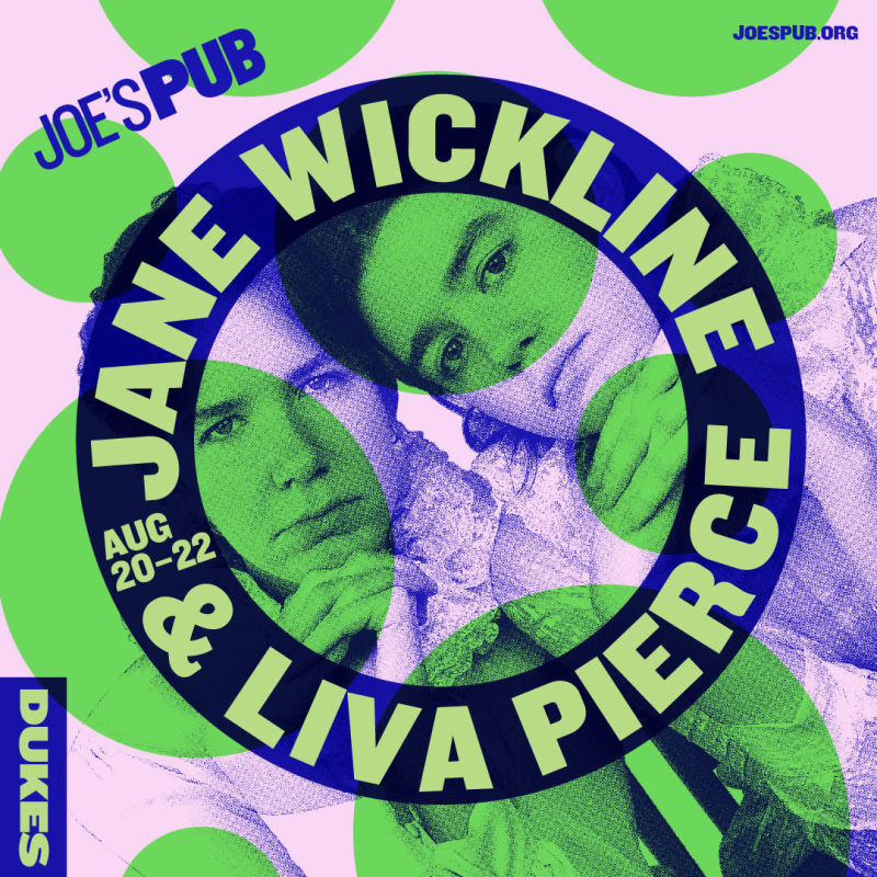 Jane Wickline & Liva Pierce: Dukes in New York at Joe's Pub