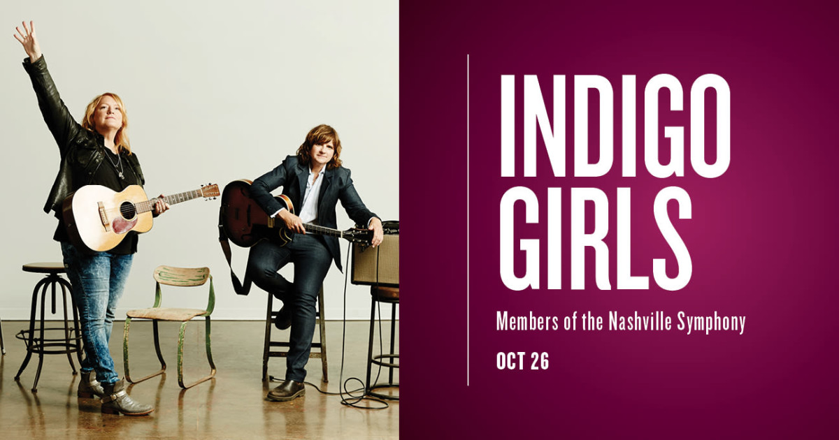 Indigo Girls in Nashville at Schermerhorn Symphony Center