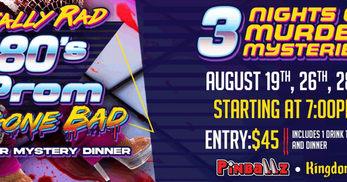 Totally Rad 80s Prom Gone Bad – A Murder Mystery Dinner in Buda at