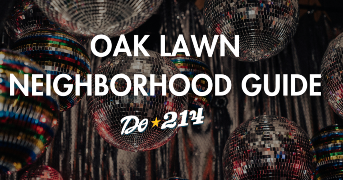 Oak Lawn Neighborhood Guide