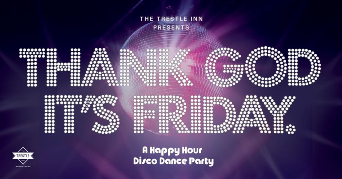 Thank God It's Friday Happy Hour Disco Dance Party in