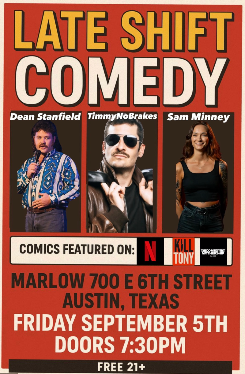 Late Shift Comedy w/ Dean Stanfield TimmyNoBrakes, & Sam Minney