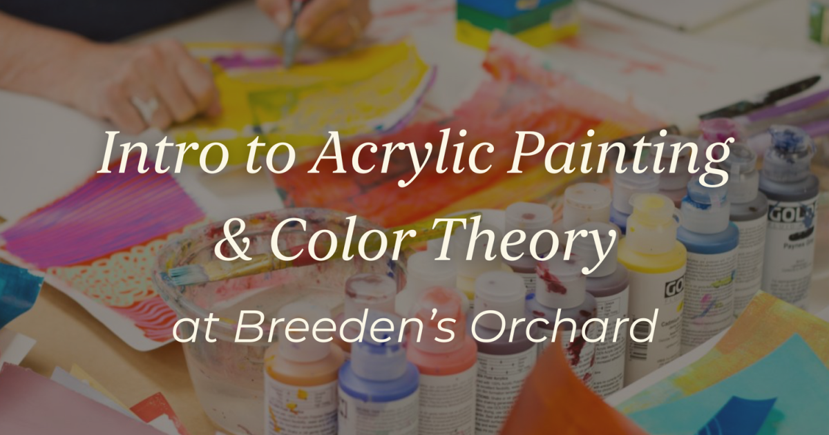 Intro to Acrylic Painting & Color Theory in Mt. Juliet at Breedens