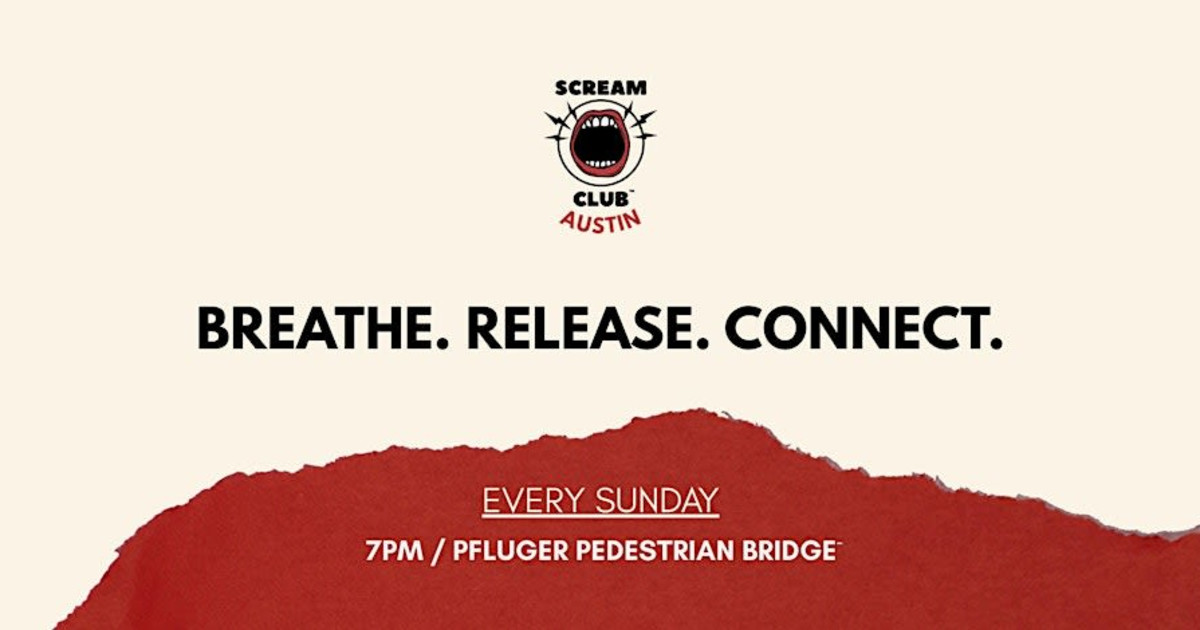 SCREAM CLUB AUSTIN : A Weekly Release Ritual in Austin at Pfluger