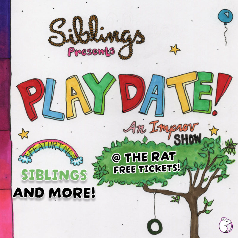 siblings Presents Play Date: An Improv Show in Brooklyn at The Rat