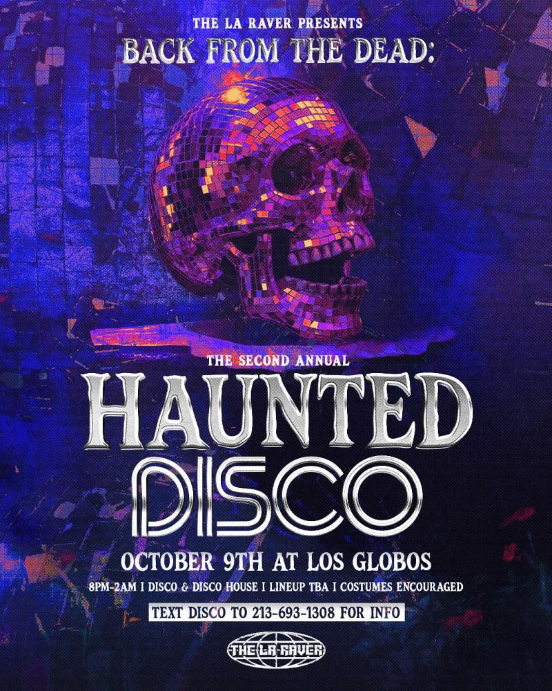 Back from the Dead: The LA Raver's Second Annual Haunted Disco in