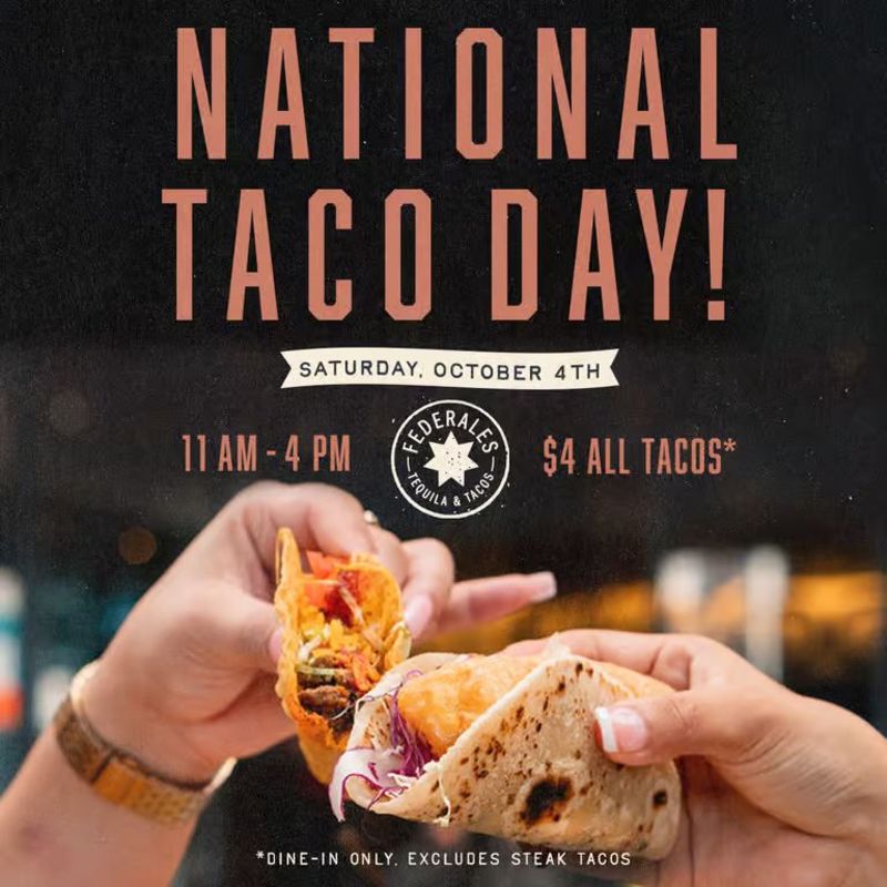 Let's Taco 'Bout October 4: National Taco Day at Federales in