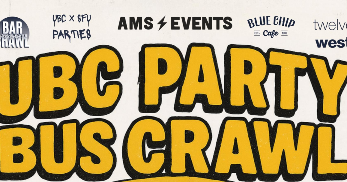 UBC PARTY BUS CRAWL: BLUE CHIP UBC TO TWELVE WEST | w/ AMS EVENTS in