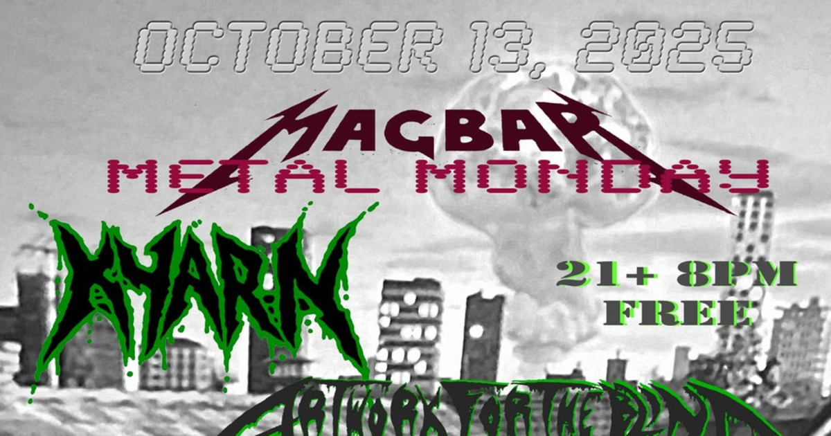Mag Bar Metal Monday w/ Artwork for the Blind & KYARN in Louisville