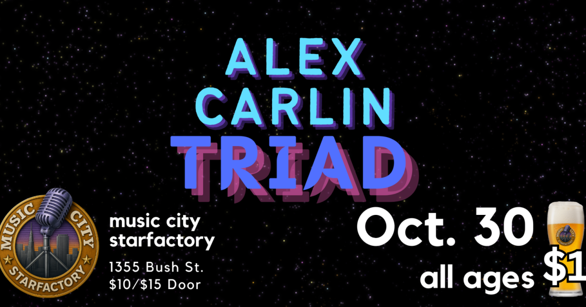 Alex Carlin Triad - Live at Music City Starfactory in San