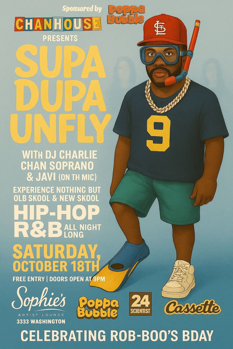 SUPA DUPA unFLY in St. Louis at Sophie's Artist Lounge