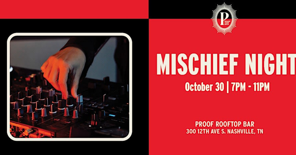 Mischief Night at PROOF Rooftop Bar in Nashville at Proof Rooftop