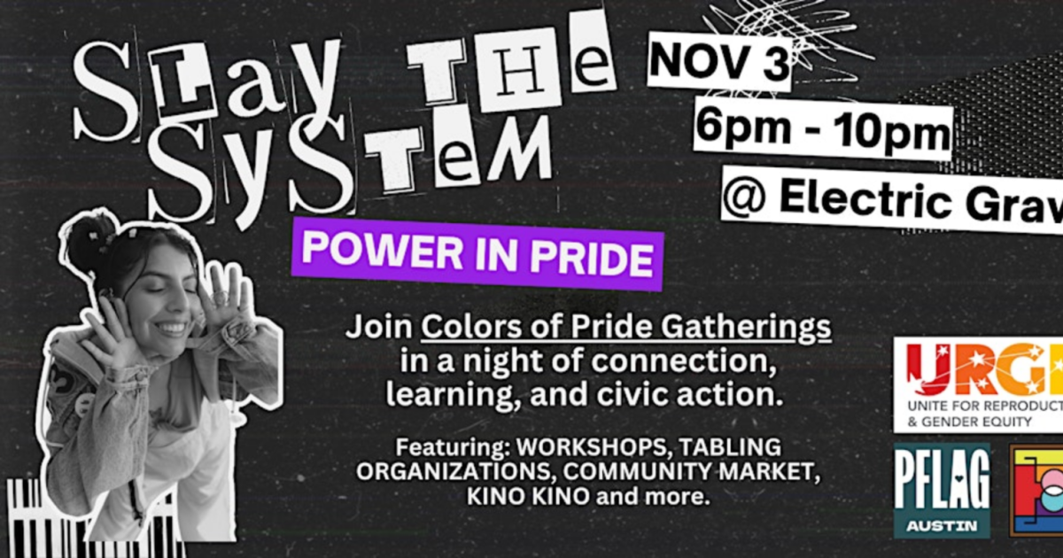 SLAY THE SYSTEM: Power in Pride in Austin at Electric Gravy