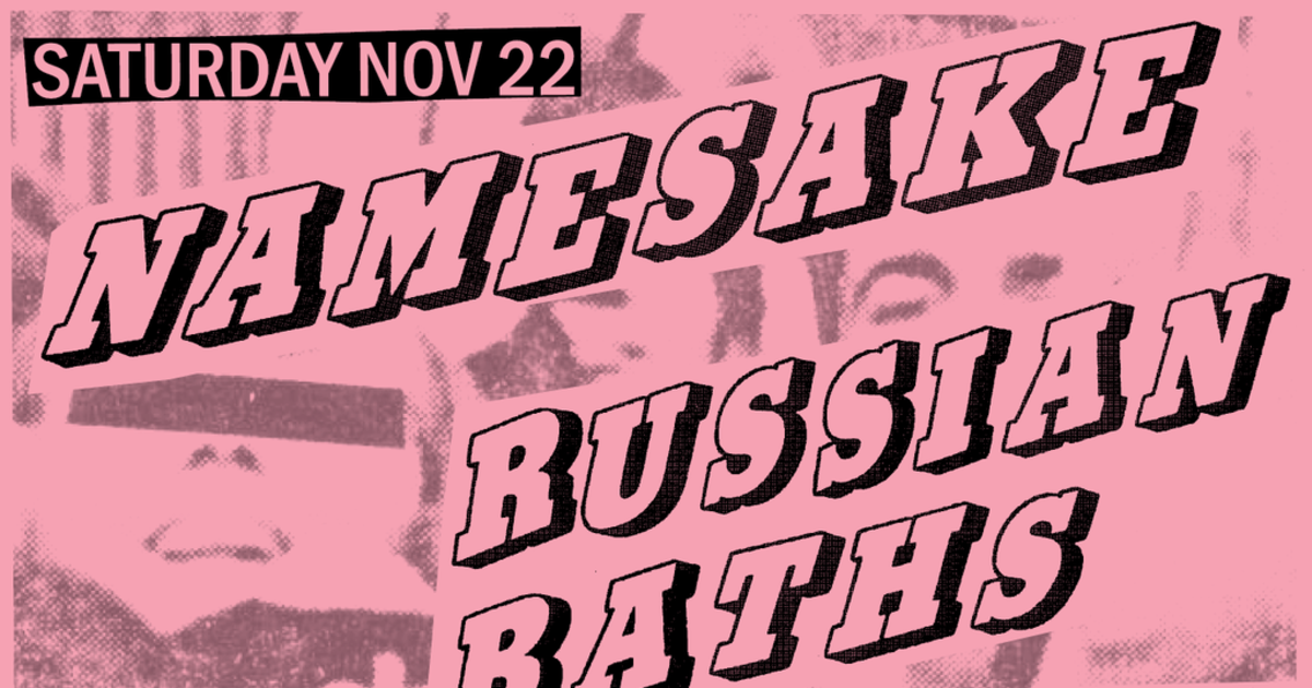 Namesake / Russian Baths / Heaven (Duo) / Maya Luz in Brooklyn at