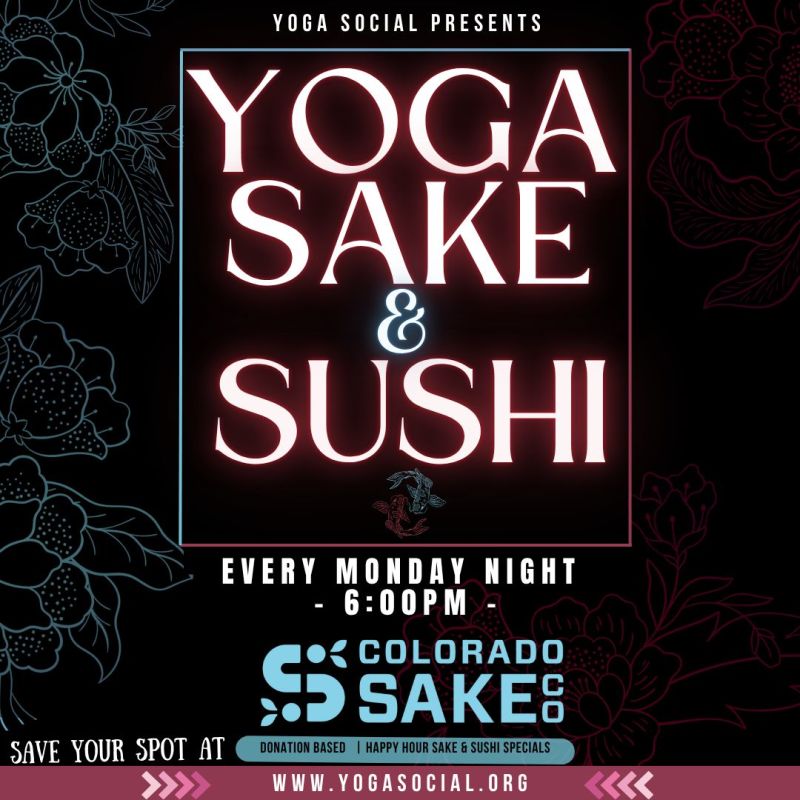 Yoga, Sake & Sushi Mondays at Colorado Sake Co in RiNo in Denver at
