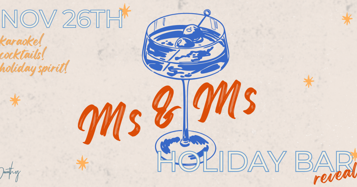Ms. & Ms. Holiday Bar Reveal! in chicago at Dorothy