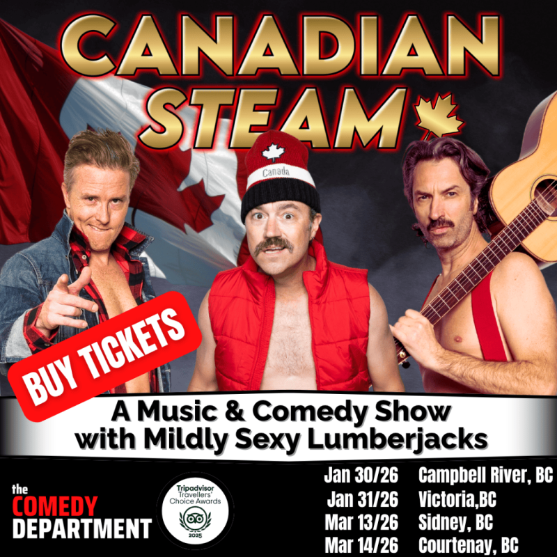 Canadian Steam in Victoria at The McPherson Playhouse
