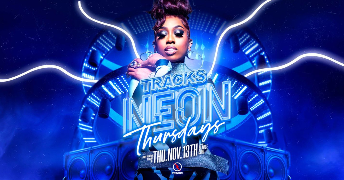Tracks Neon Thursdays Ft. DJ Blaque Gurl + Paul Andre + Karaoke in