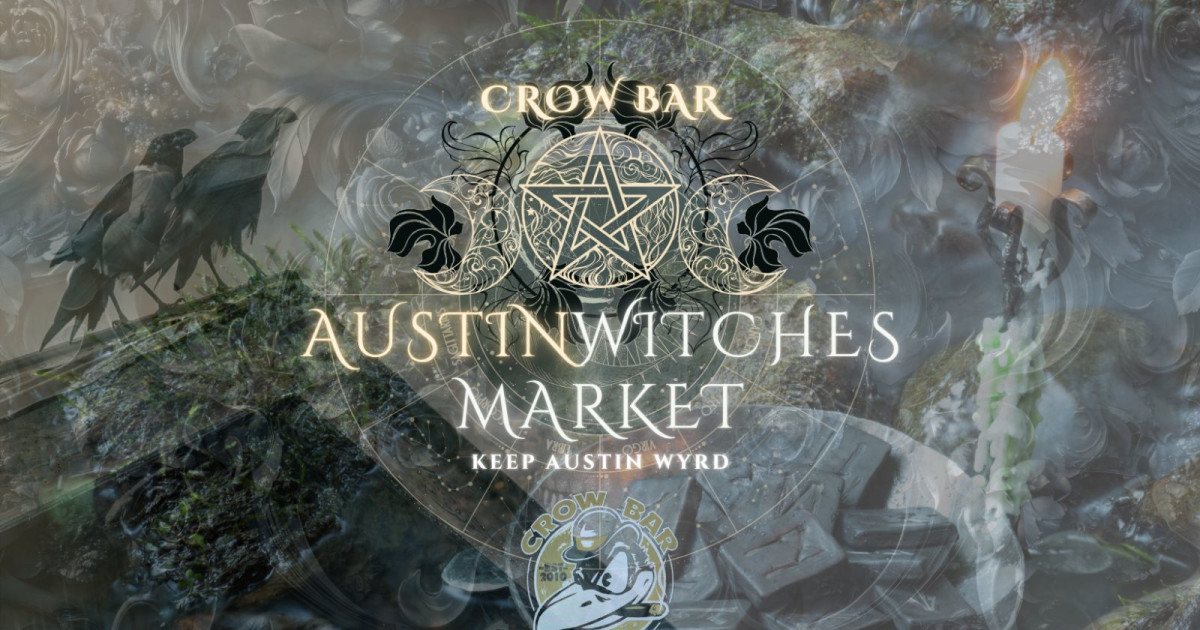 Austin Witches Market @ Crow Bar / The Raven Room! in Austin at Crow