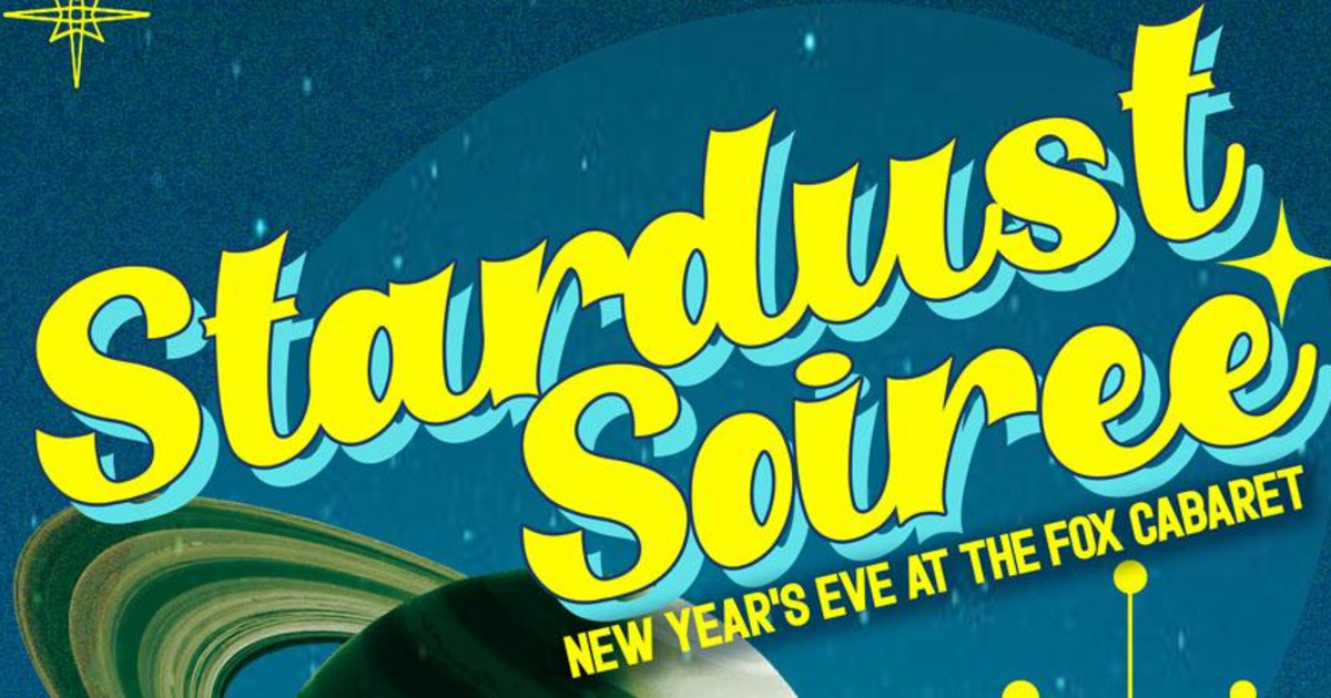Stardust Soirée - New Year's Eve at the Fox Cabaret! in Vancouver