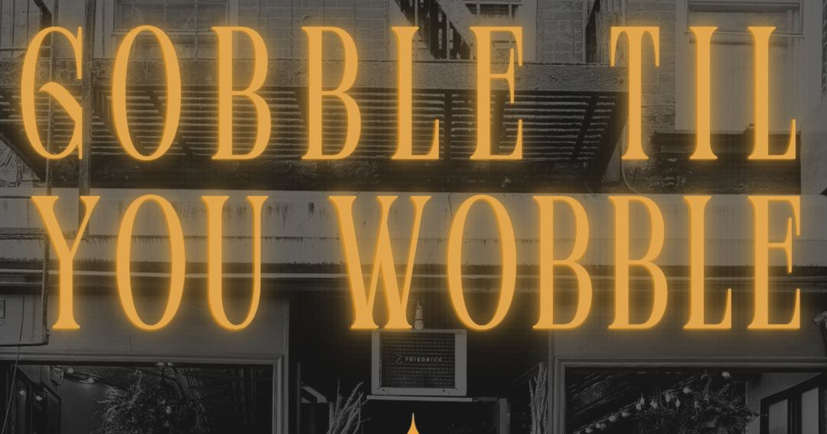 Gobble Til You Wobble at Mother’s Ruin in New York at Mother's Ruin