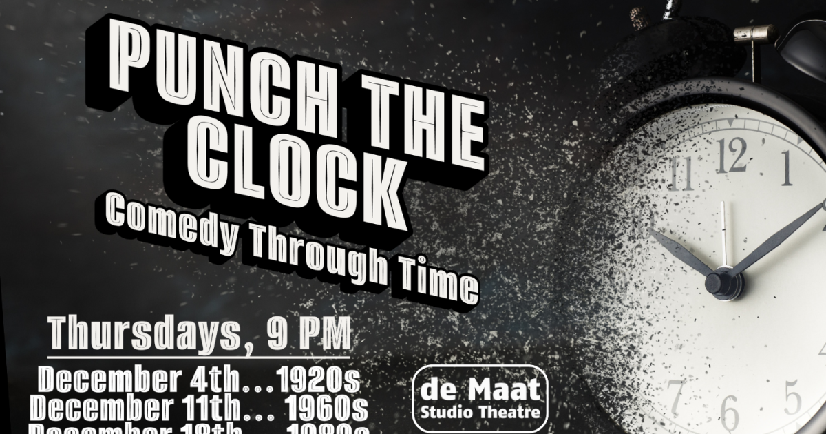 Punch The Clock: Comedy Through Time in Chicago at De Maat Theater