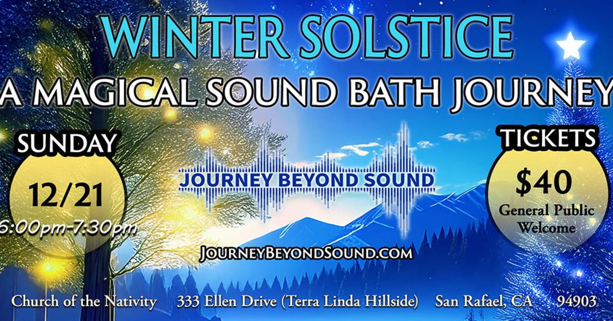 Winter Solstice: A Magical Sound Bath Journey in San Rafael at