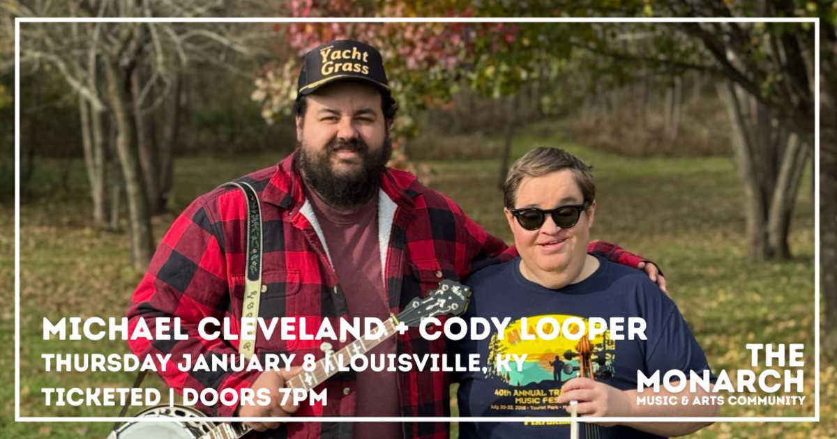 Michael Cleveland & Cody Looper in Louisville at The Monarch