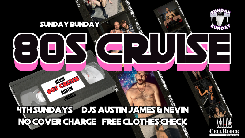 Sunday Bunday! 80s Cruise! in Chicago at Cell Block