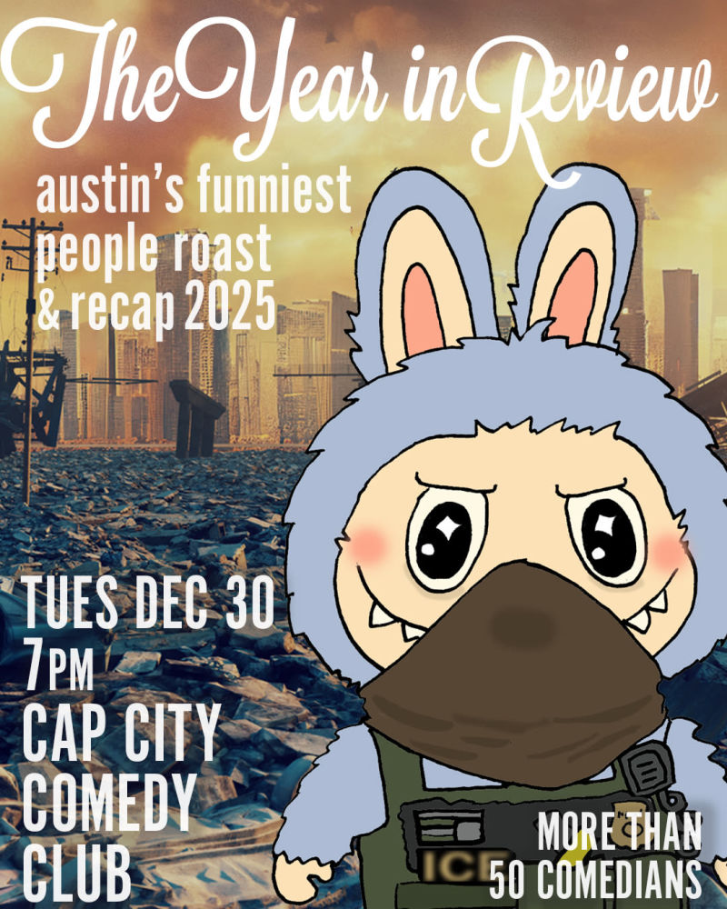 The Year in Review Show: Comedians Roast & Recap 2025 in Austin at