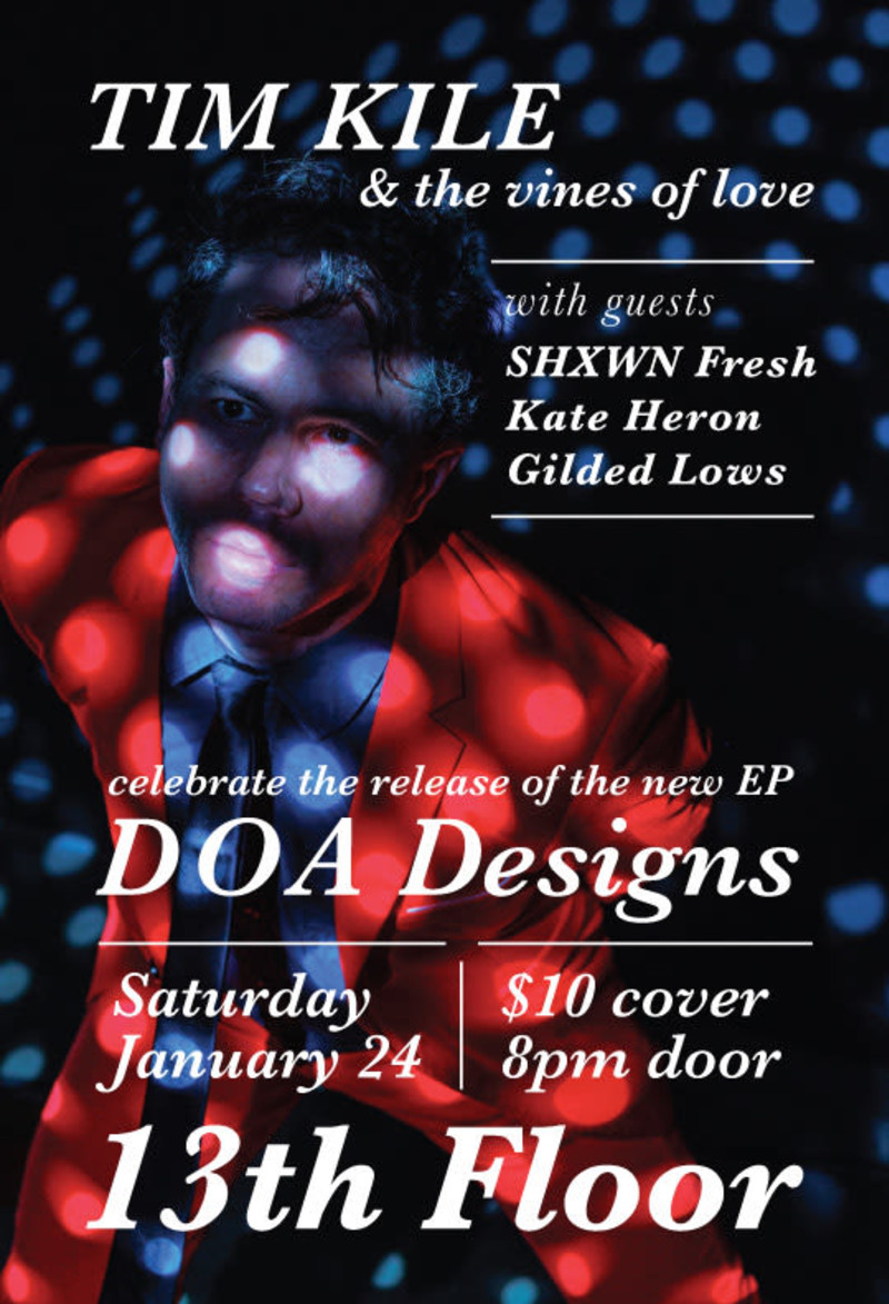 Tim Kile & The Vines of Love w/ Shxwnfresh, Kate Heron, Gilded Lows