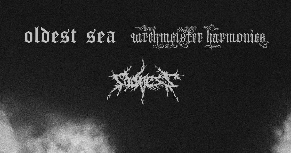 Oldest Sea / Wrekmeister Harmonies / Sadness in Philadelphia at