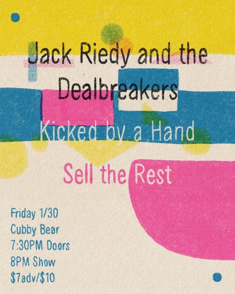Jack Riedy and The Dealbreakers w/ Kicked by a Hand, in Chicago at