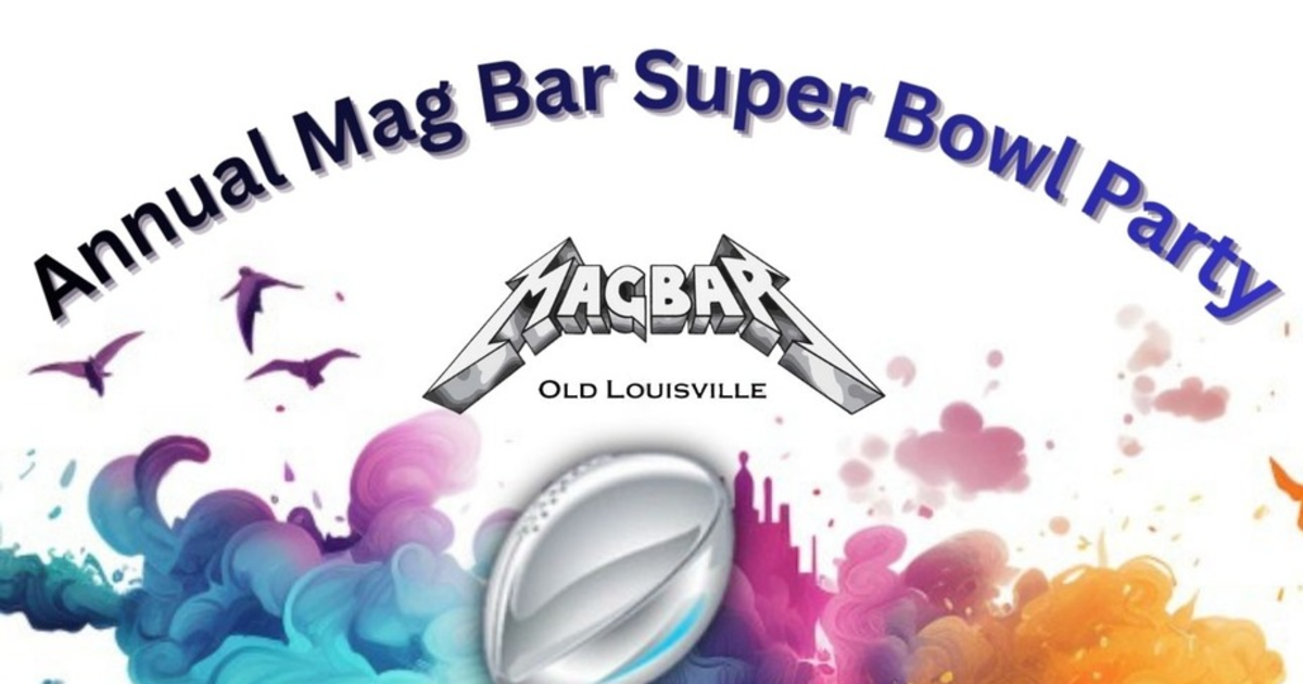 Annual Mag Bar Super Bowl Party in Louisville at Magnolia Bar (Mag