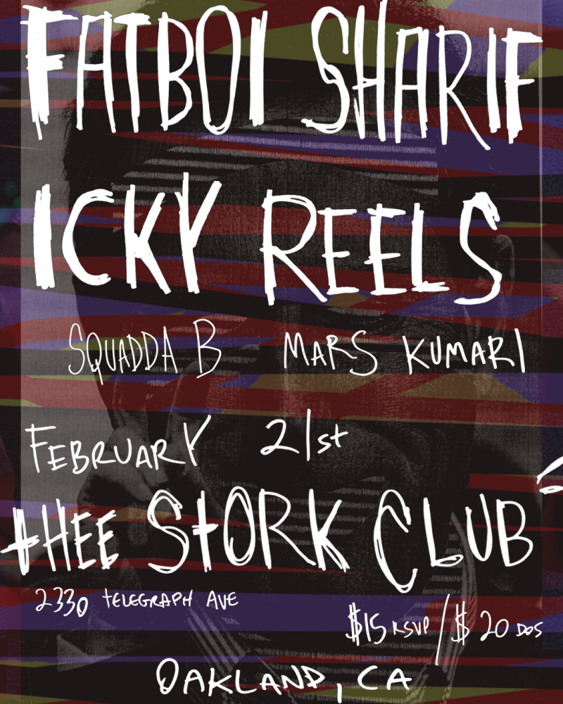 Fatboi Sharif, Icky Reels, Squadda B, mars kumari in Oakland at